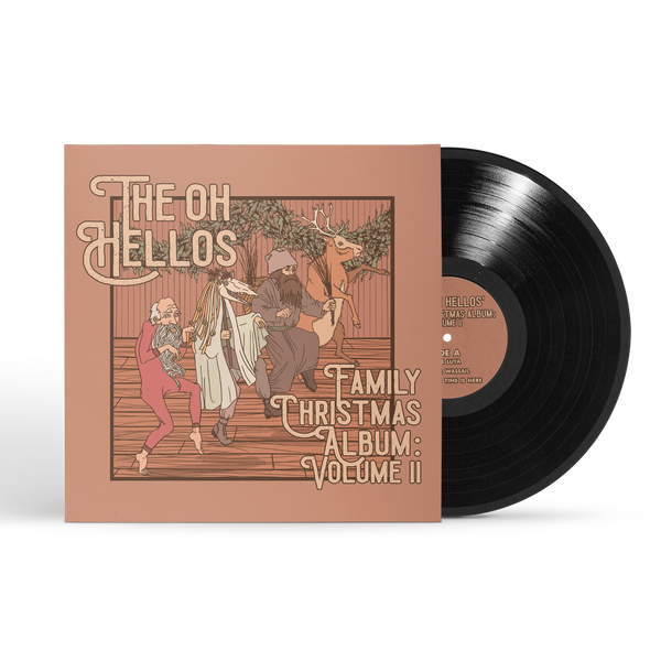'The Oh Hellos' Family Christmas Album: Volume II' Vinyl – THE OH HELLOS